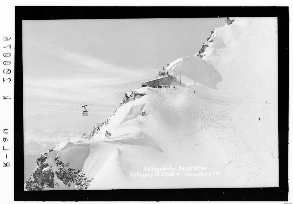 Vallugabahn, Bergstation Vallugagrat 2650 m auf volare, dem ...